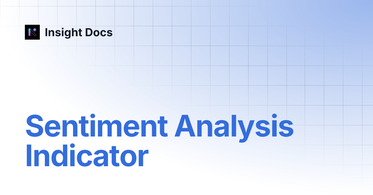 Sentiment Analysis Indicator | Insight Docs