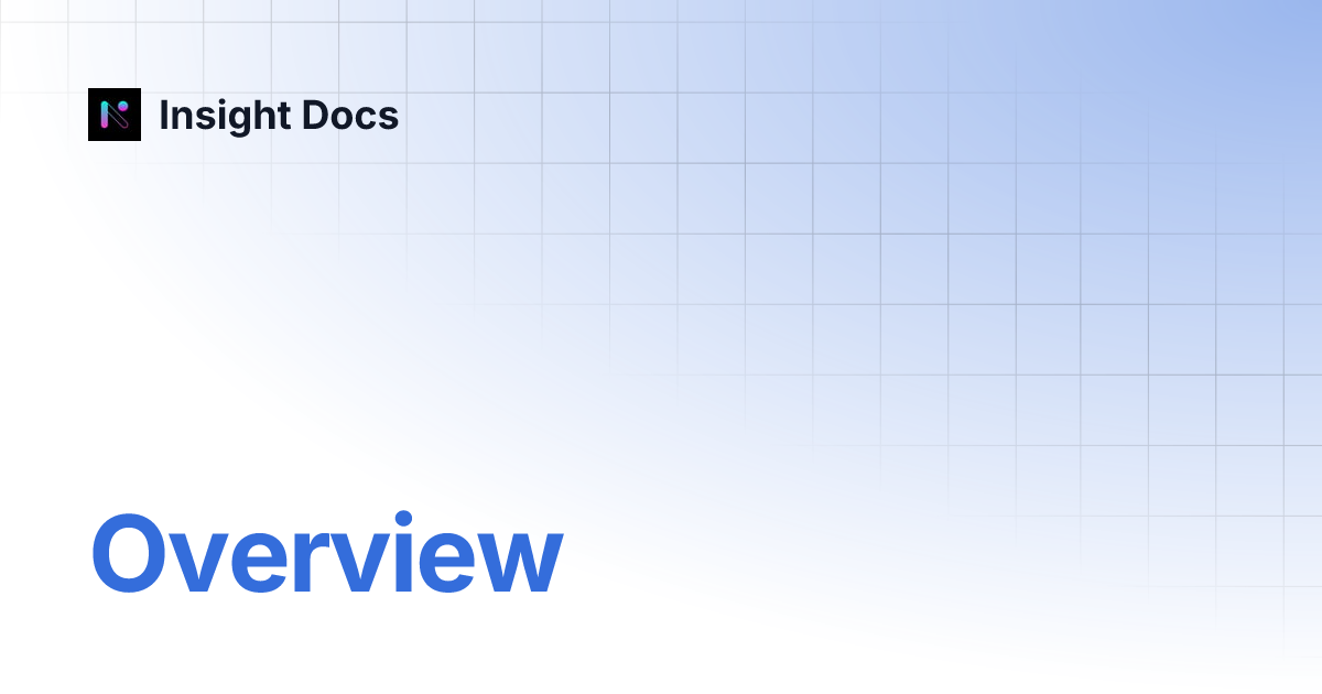Overview | Insight Docs